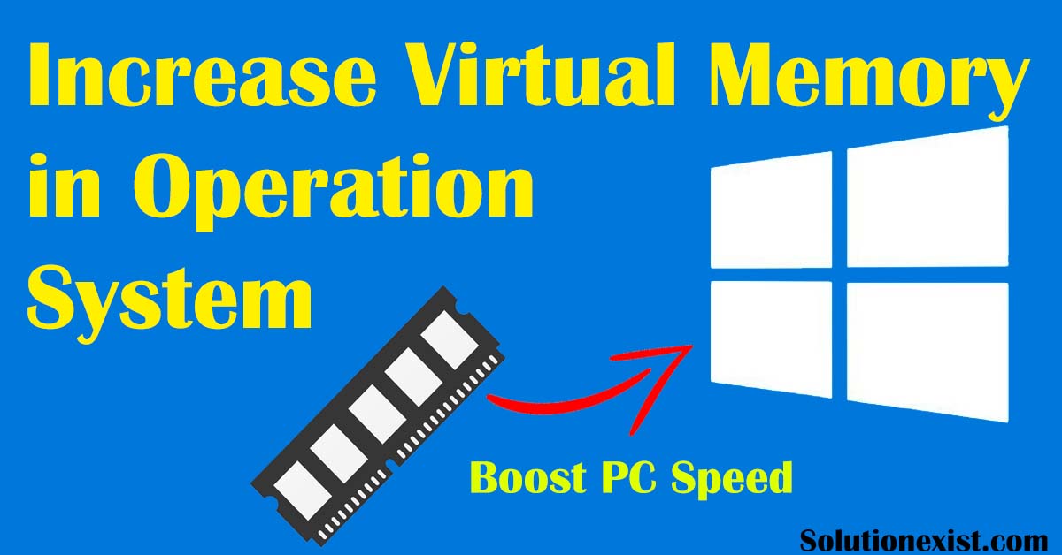 Increasing Virtual Memory In Windows 10 8 7 XP Speedup PC Increasing Virtual Memory In Windows 10 8 7 XP Speedup PC
