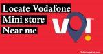 Vodafone Mini Store Near Me | Locations, Contact Numbers & Opening Times