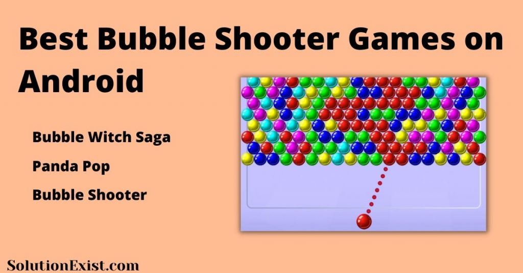 Best Bubble Shooter Games For Android