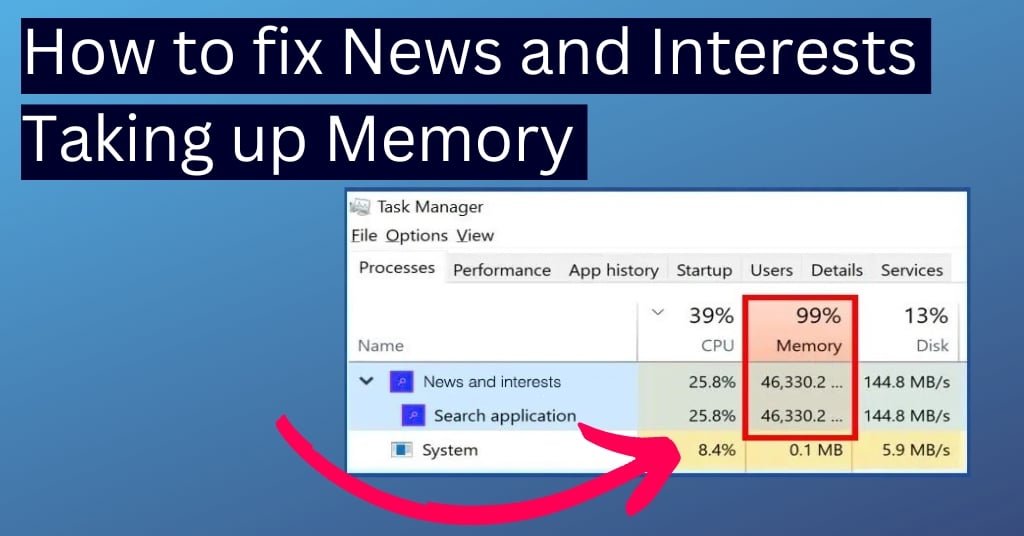 3 Fix News And Interests Taking Up Memory In Windows 11/10