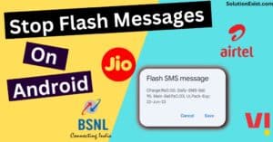How To Stop Flash Messages On Android (Vodafone, Airtel, Jio & BSNL)