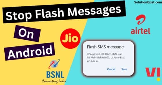 How To Stop Flash Messages On Android (Vodafone, Airtel, Jio & BSNL)