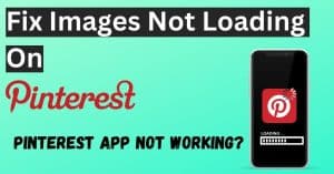 Fix Images Not Loading On Pinterest