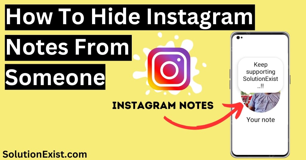 How To Hide Instagram Notes From Someone (4 Ways)